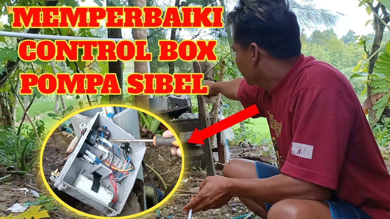 Memperbaiki Sibel Air Yang Mati Kontrol Box Pompa - YouTube