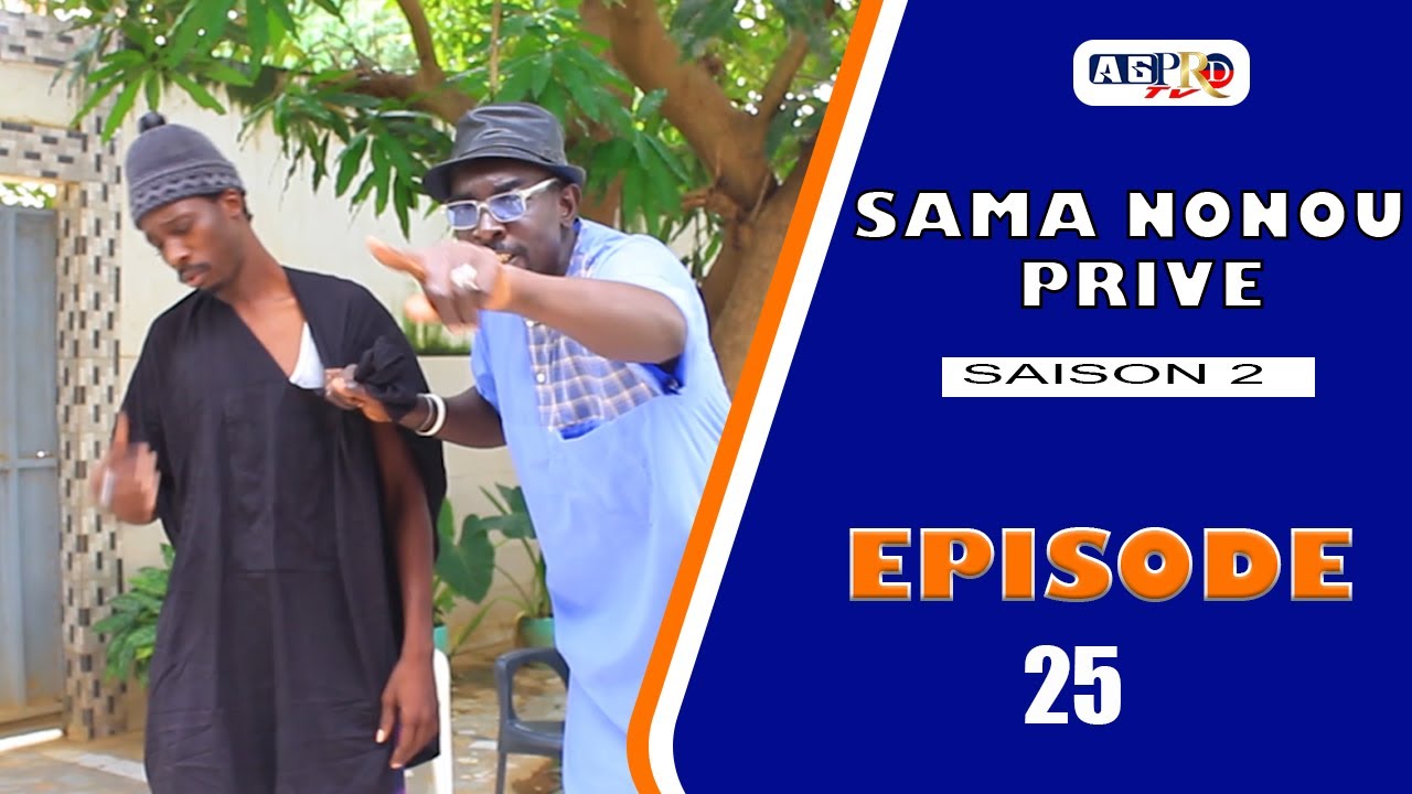 SAMA NONOU PRIVE saison 2 Episode 25 **VOSTFR** - YouTube