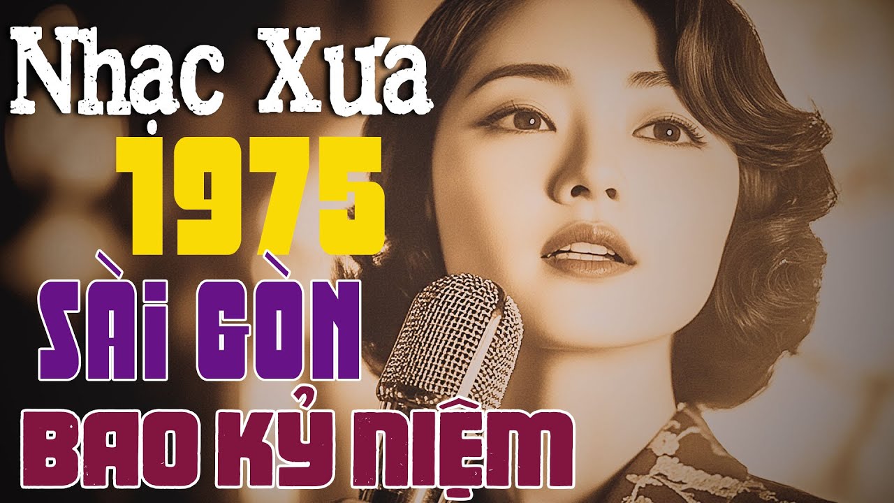 Nhạc Xưa Sài Gòn 1975 Bao Kỷ Niệm Khó Quên - Nhạc Xưa 1975 Nhiều Danh Ca Hiếm Ai Được Biết - YouTube