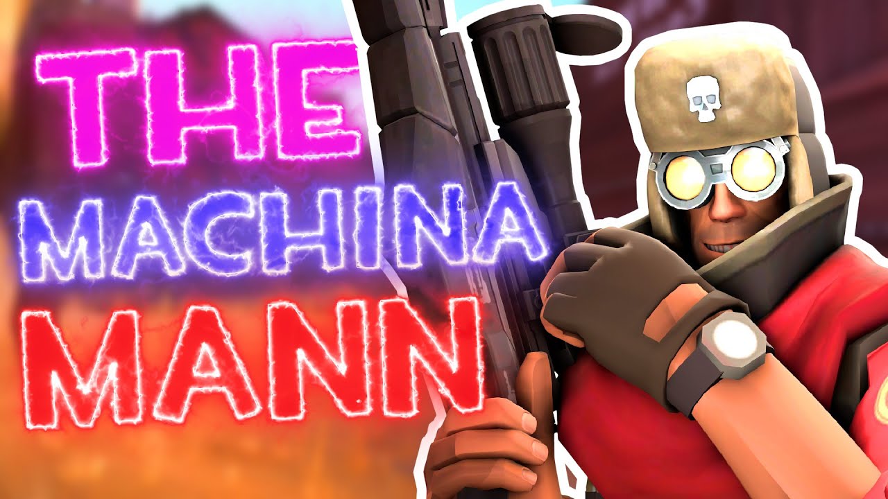 [TF2] The Machina Mann - YouTube