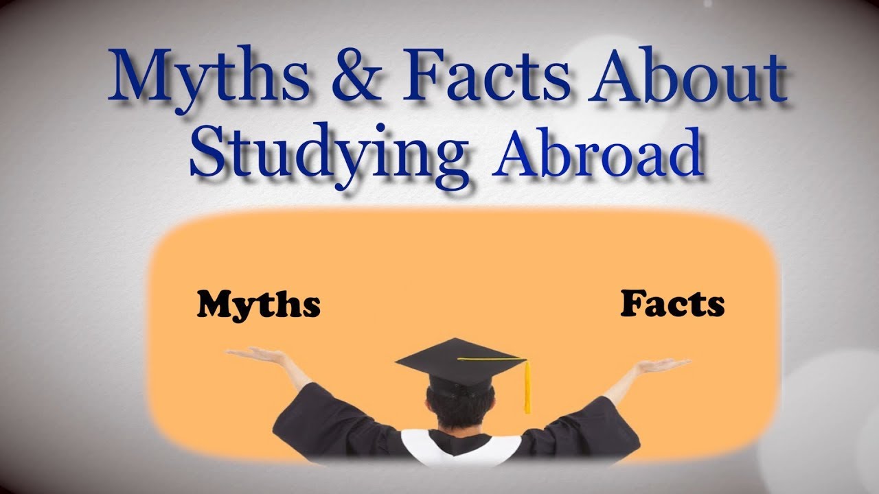 Myths & Facts about studying abroad - YouTube