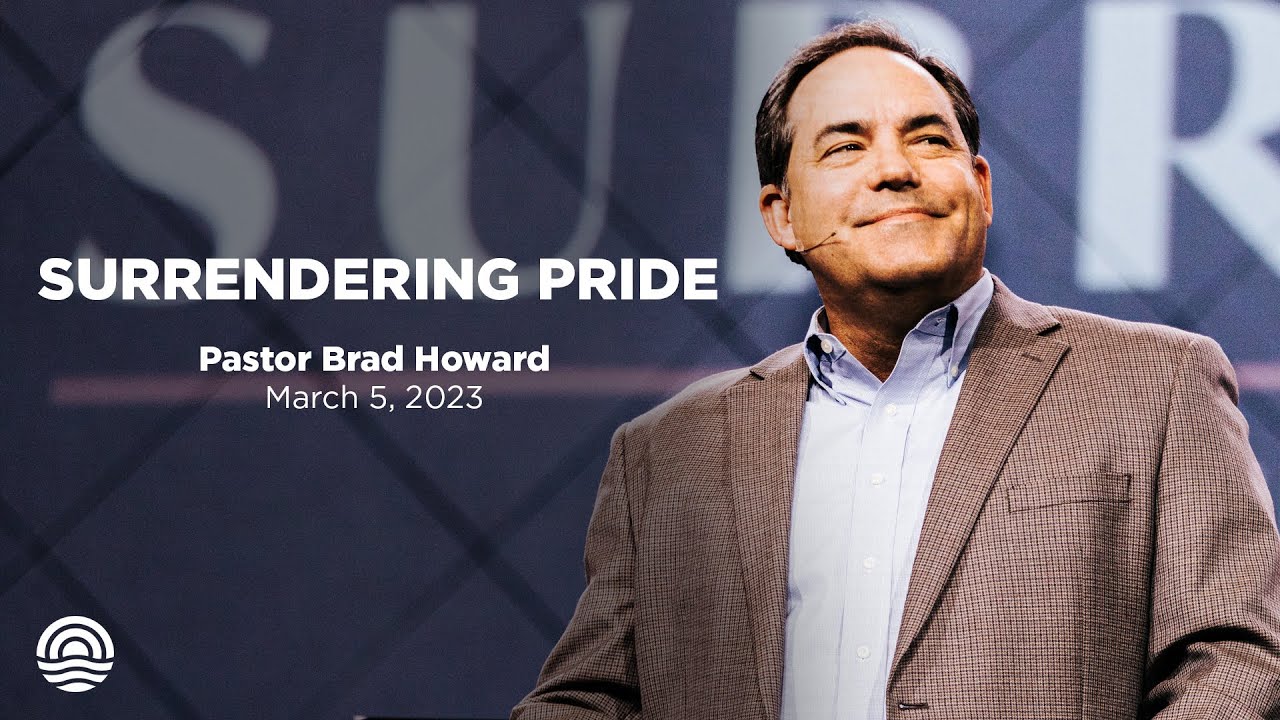 Surrendering Pride - Pastor Brad Howard - YouTube