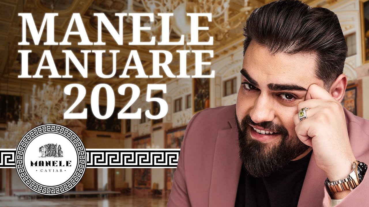 Manele Noi 2025 Ianuarie 🎶 Colaj Manele 2025 Cele Mai Noi 🎶 Muzica Noua ...