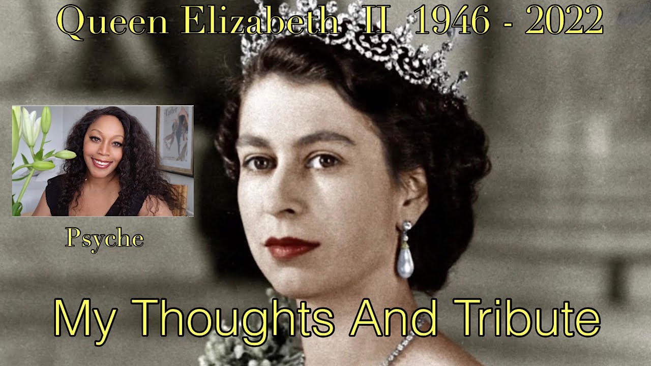 In Loving Memory Of Queen Elizabeth II: A Respectful Tribute | Psyche ...