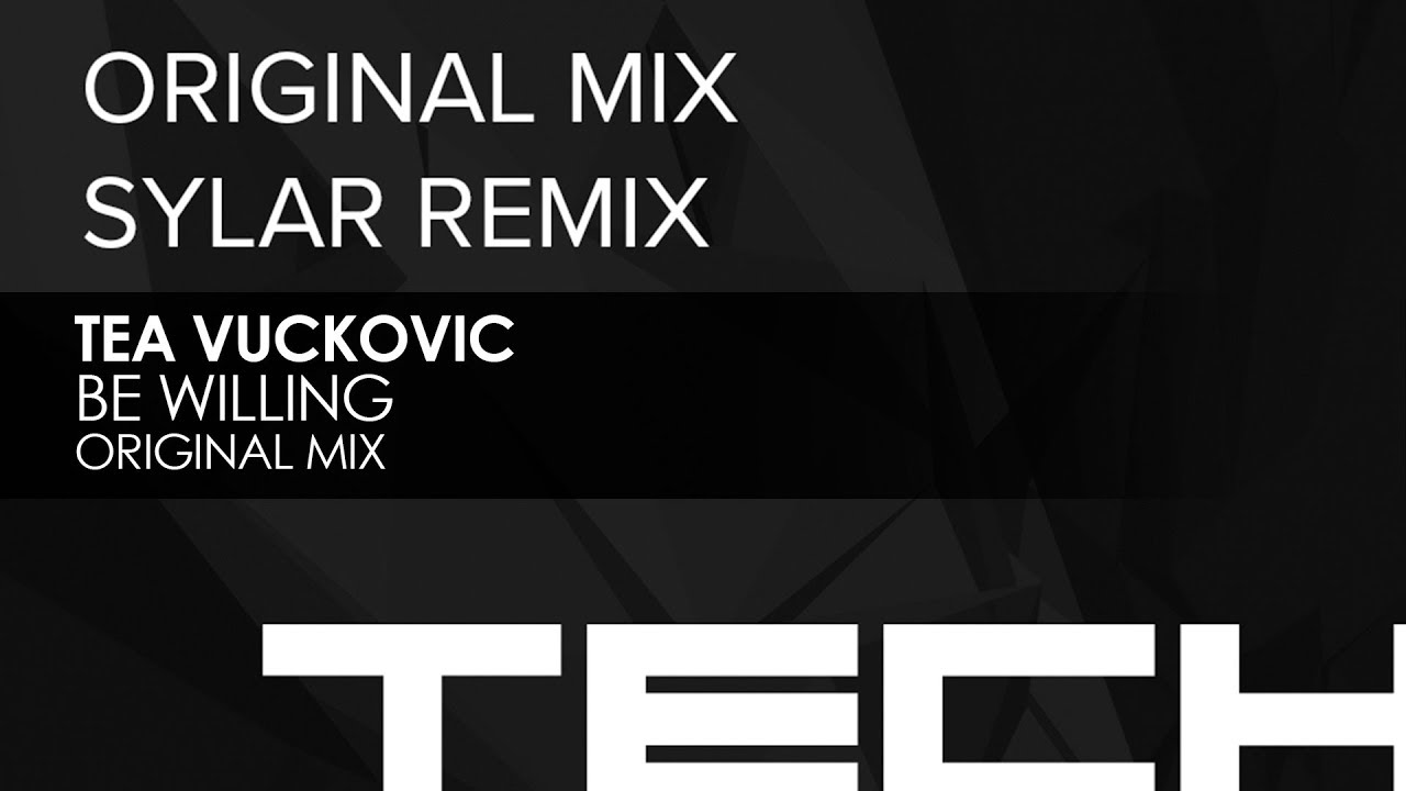 Tea Vuckovic - Be Willing (Original Mix) - YouTube