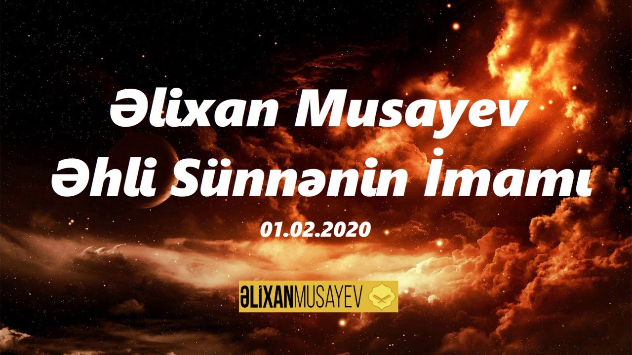 Əlixan Musayev - Əhli sünnənin imamı - YouTube