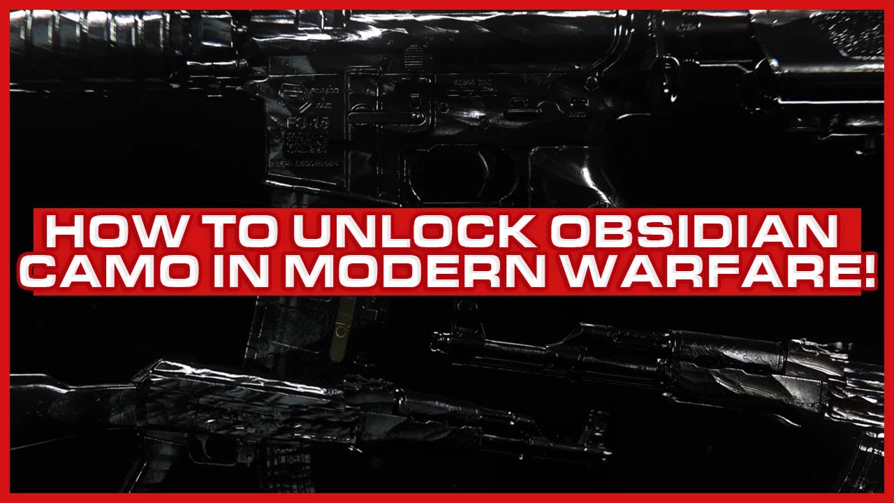 How to unlock the Obsidian Mastery Camo in Modern Warfare (Modern ...