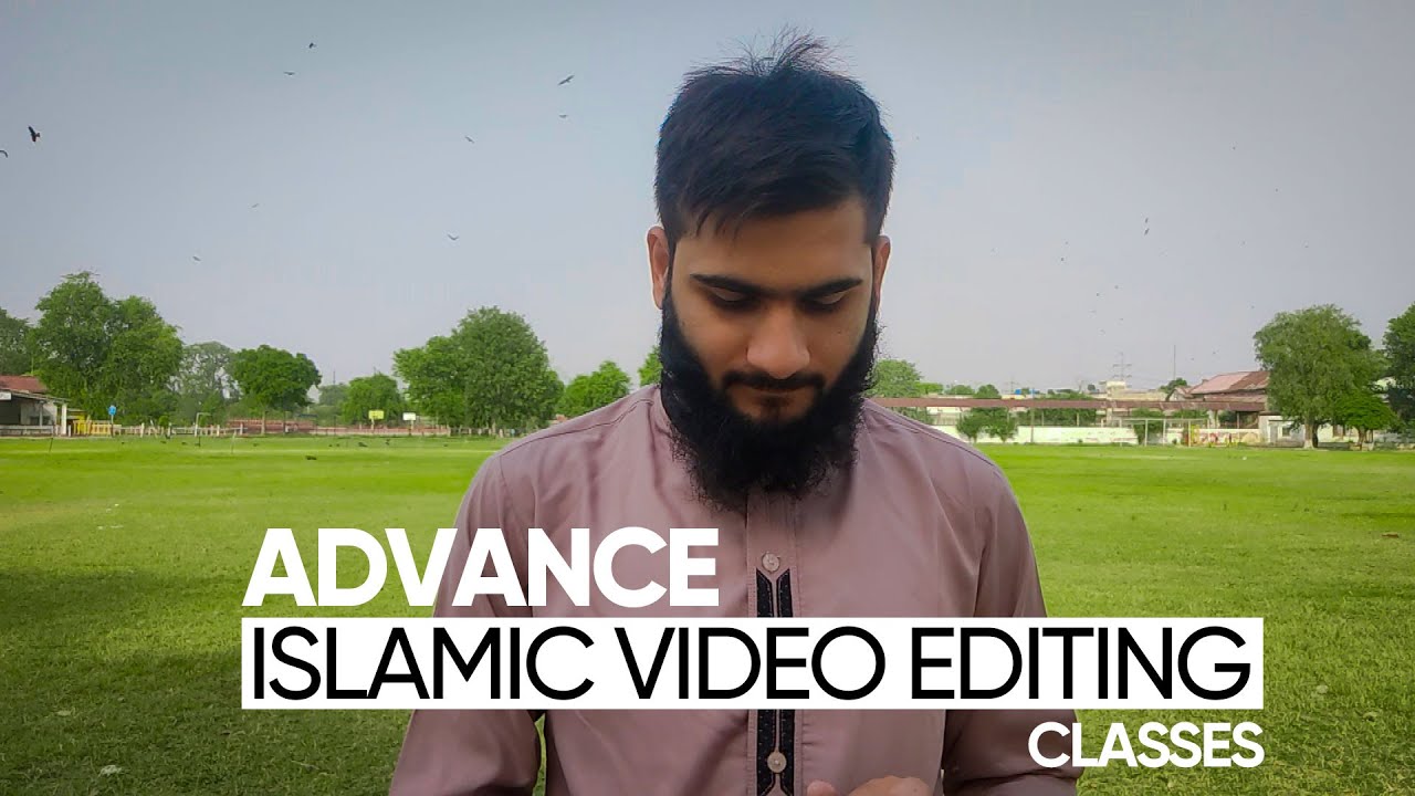Advance Islamic Video Editing | intro | Skills - YouTube