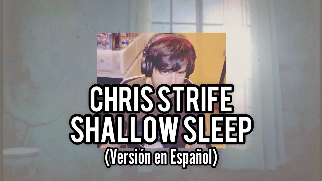 HYDE - SHALLOW SLEEP (Versión en Español) | Chris Strife - YouTube