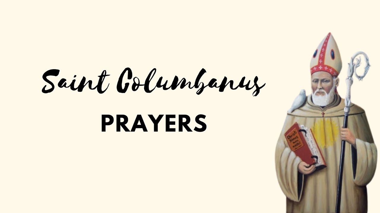 Saint Columbanus Prayers - YouTube
