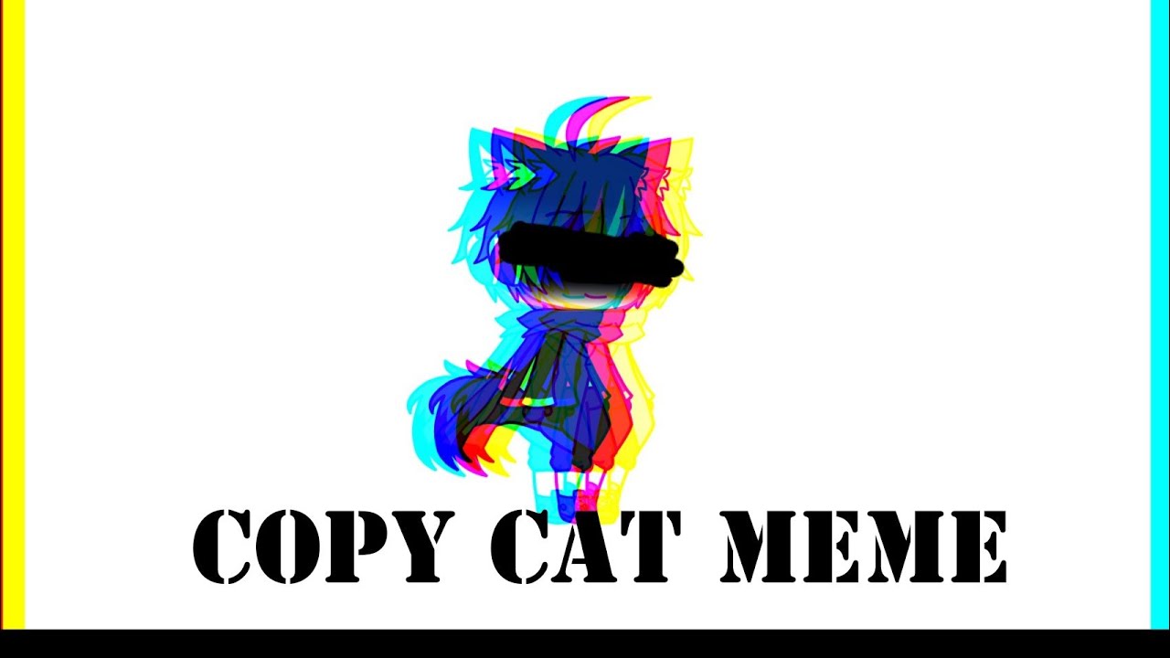 Copy cat meme【Gacha life】(背景不是我的) - YouTube