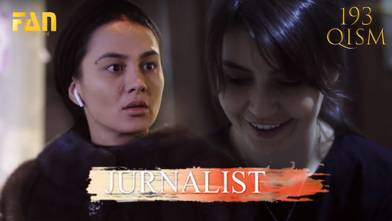 Журналист Сериали 193 - қисм l Jurnalist Seriali 193 - qism - YouTube