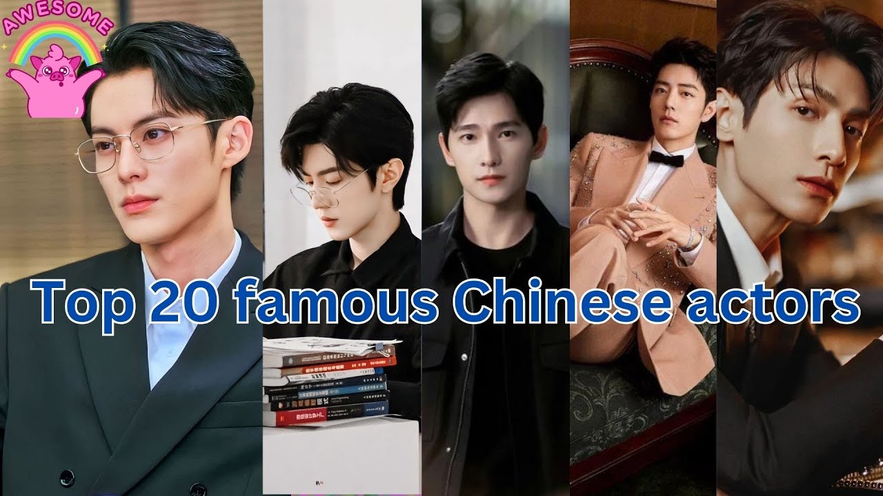Top 20 famous Chinese actors - YouTube