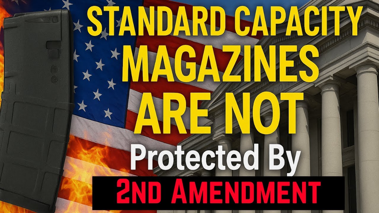 BREAKING: Standard Capacity Magazines ARE NOT Protected By 2nd ...