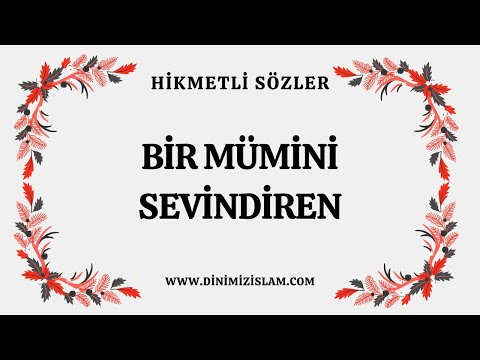 Bir mümini sevindiren | Sıkıntım gitsin diyen