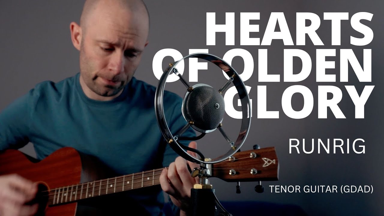 "Hearts Of Olden Glory" by Runrig (Scottish Music on Tenor Guitar ...