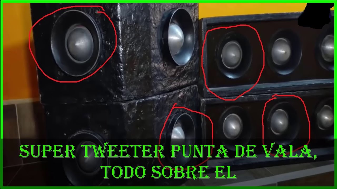💪Super Tweeter🔊 Punta de bala, Todo sobre el🤔 - YouTube