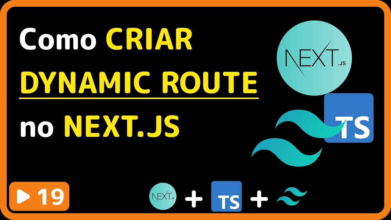 Nextjs Tailwindcss E Typescript 19 Como Criar Rotas Dinâmicas No Nextjs Youtube