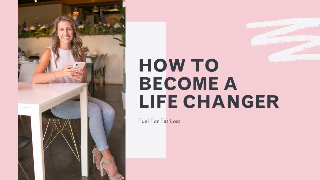 How To Become A Life Changer - YouTube