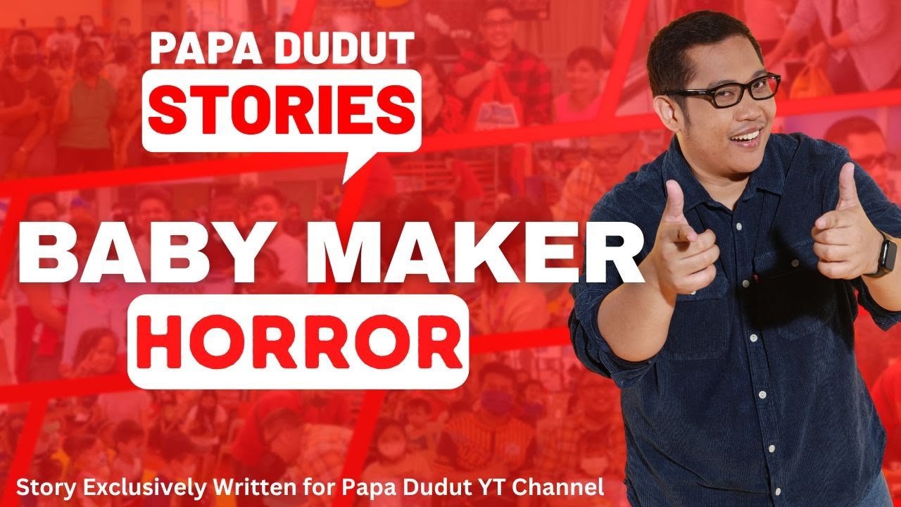 BABY MAKER | SANDRA | PAPA DUDUT STORIES HORROR - YouTube