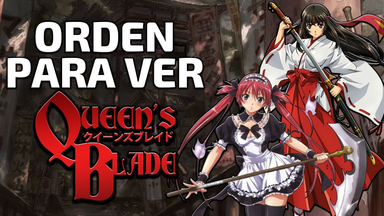 Orden para ver Queen's Blade | ORDEN FÁCIL Y RÁPIDO - YouTube
