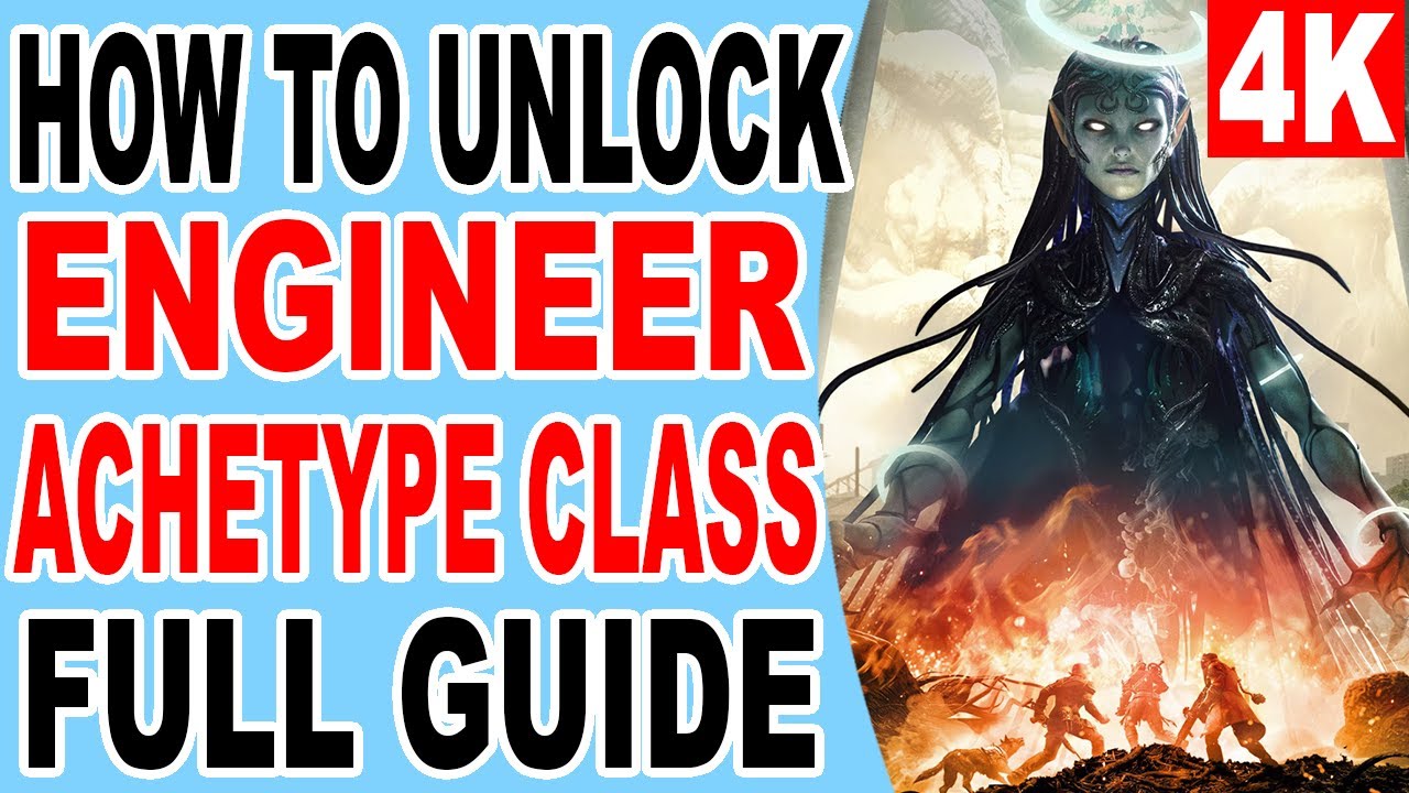 Remnant 2 How to Unlock Engineer Achetype Class Complete Guide - YouTube