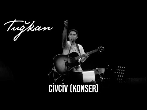 Tuğkan - Civciv (Konser Videosu)