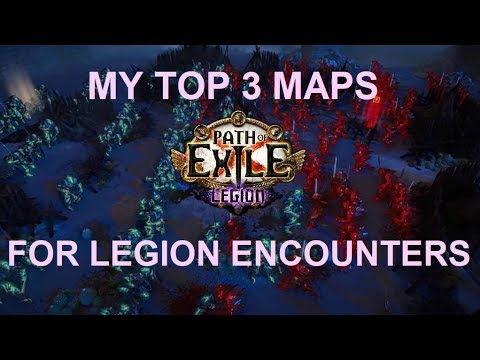 PATH OF EXILE - MY TOP 3 LEGION ENCOUNTER MAPS | MAKE THE MOST OF ...
