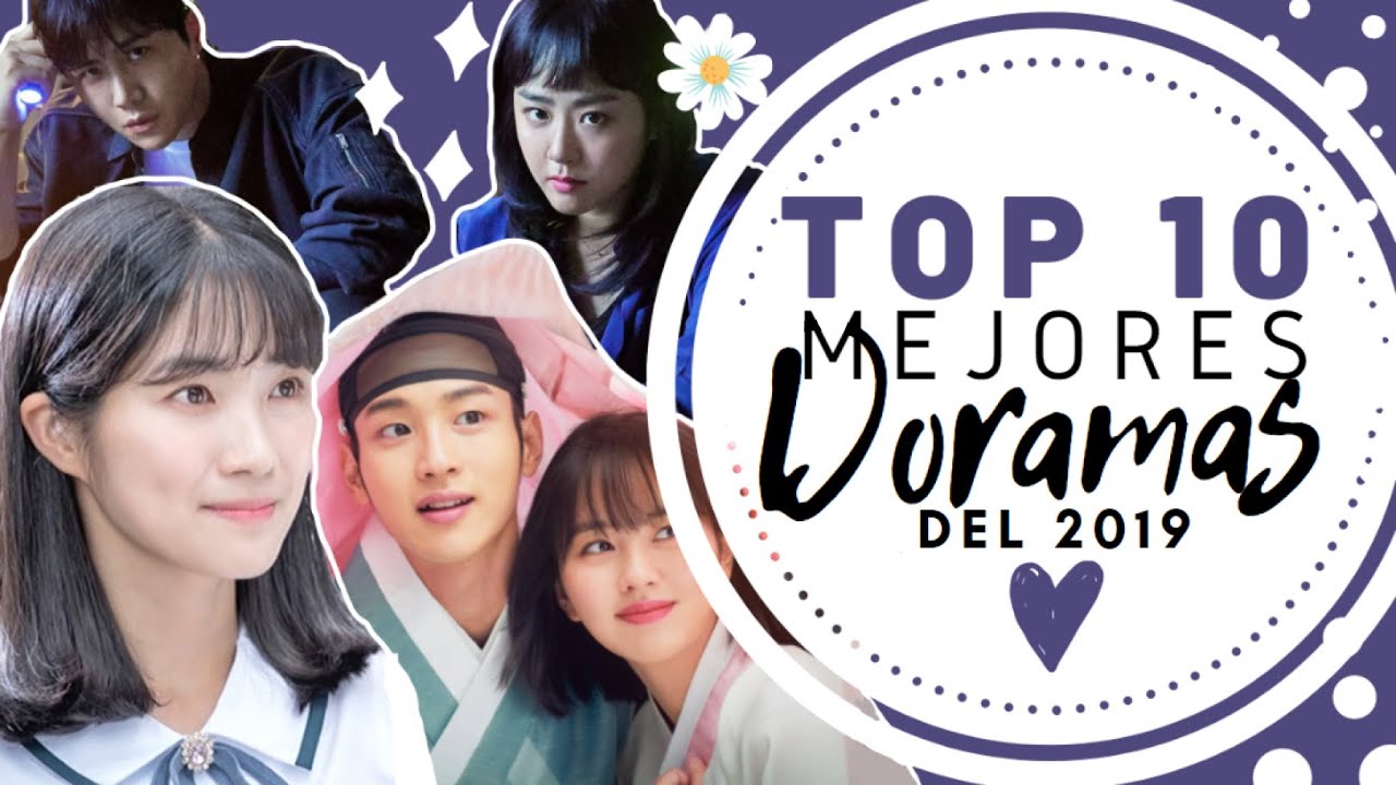 TOP 10 MEJORES DORAMAS DEL 2019 | Melidrama - YouTube