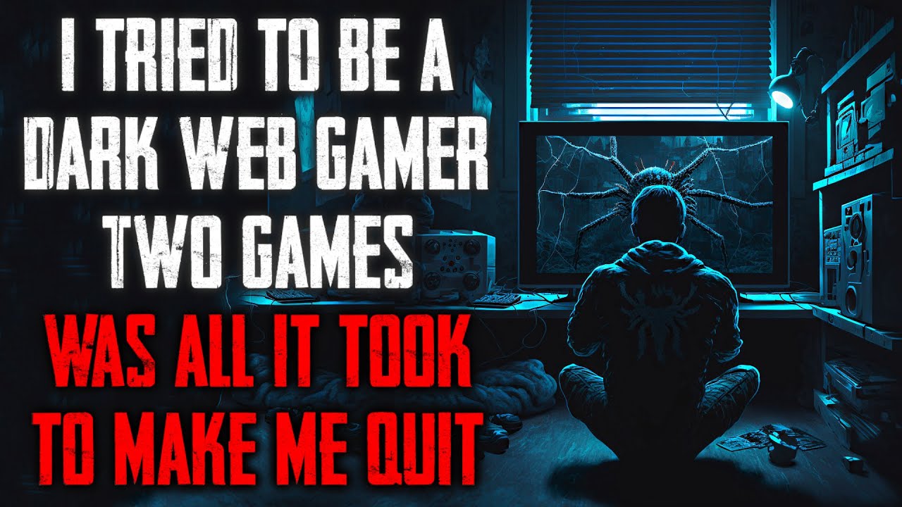 "I Tried To Be A Dark Web Gamer Two Games Was All It Took To Make Me ...