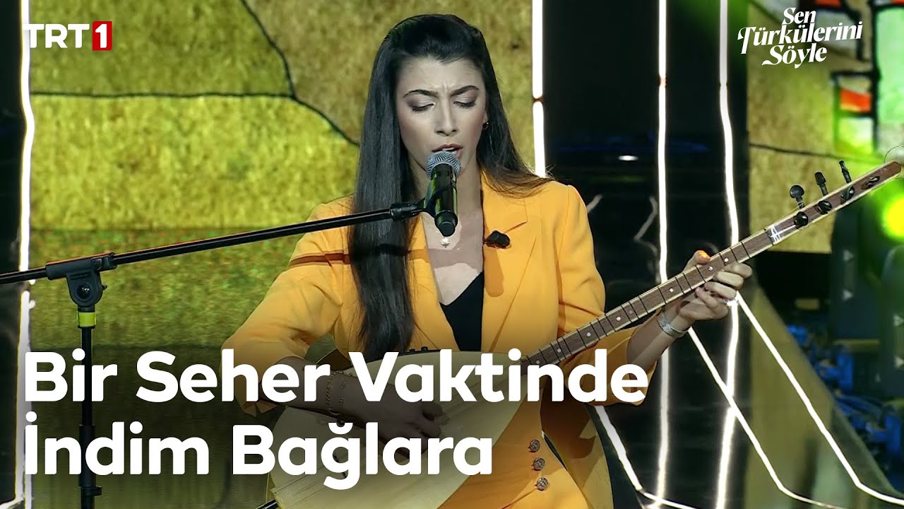 İlayda Türkü Yıldız - Bir Seher Vaktinde İndim Bağlara - Sen ...