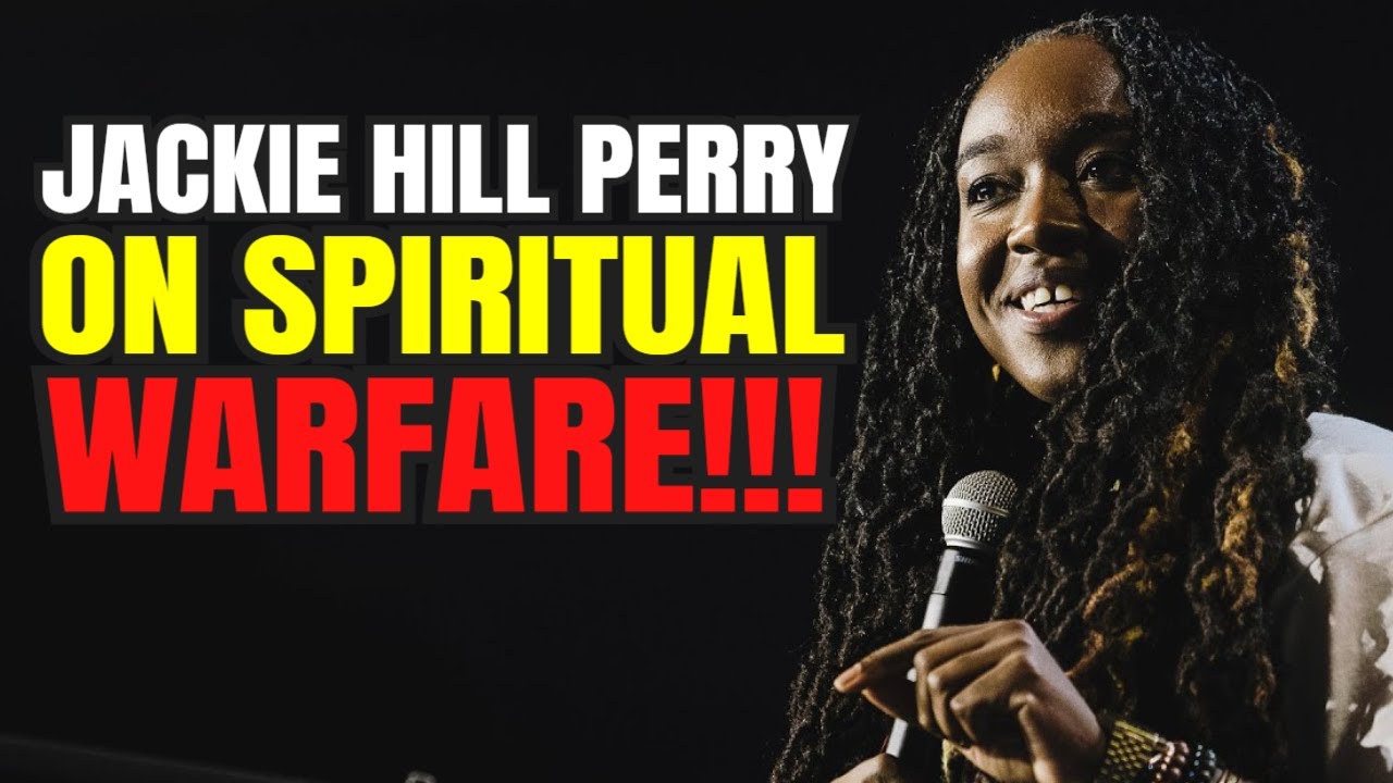 Spiritual Warfare: A Powerful Message by Jackie Hill Perry - YouTube