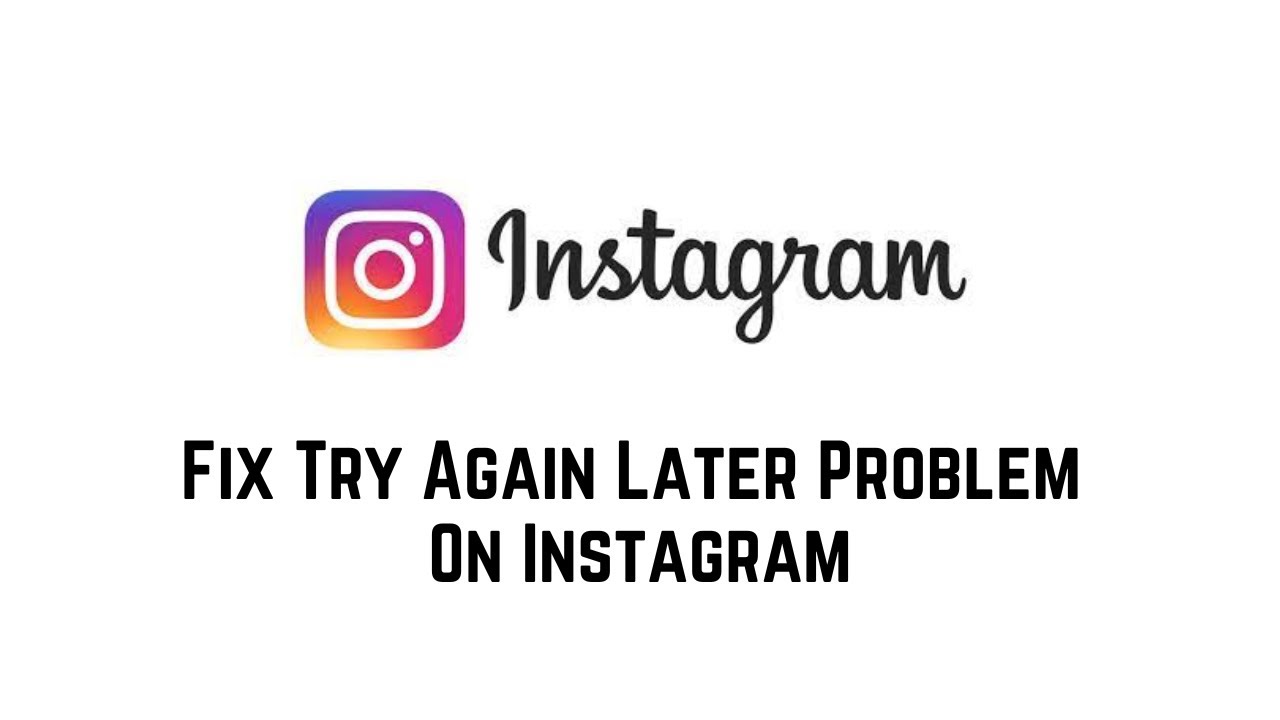 How To Fix Try Again Later Problem On Instagram | Instagram Try Again ...