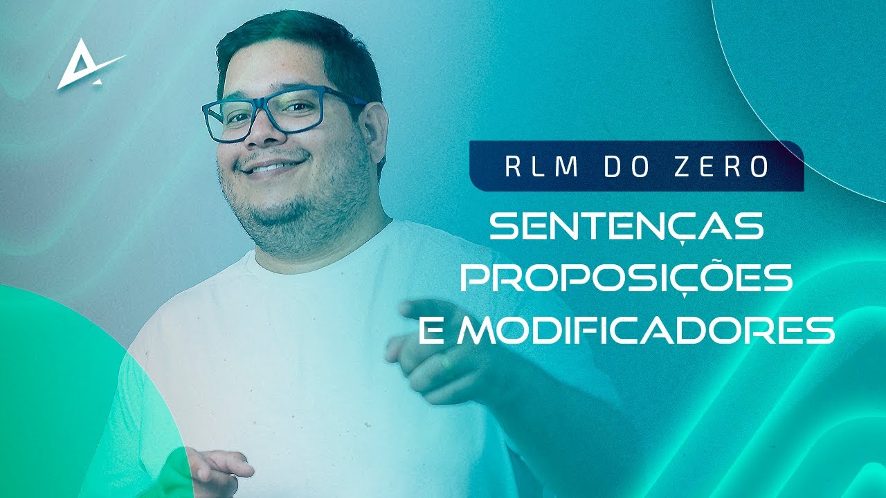RACIOCÍNIO LÓGICO | SETENÇAS PROPOSIÇÕES E MODIFICADORES | PROF. ALAN ...