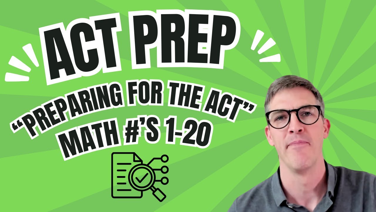 Video Tutorial - ACT Math #'s 1-20 from "Preparing for the ACT" - YouTube