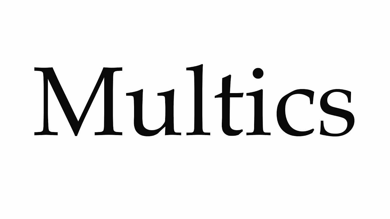 How to Pronounce Multics - YouTube