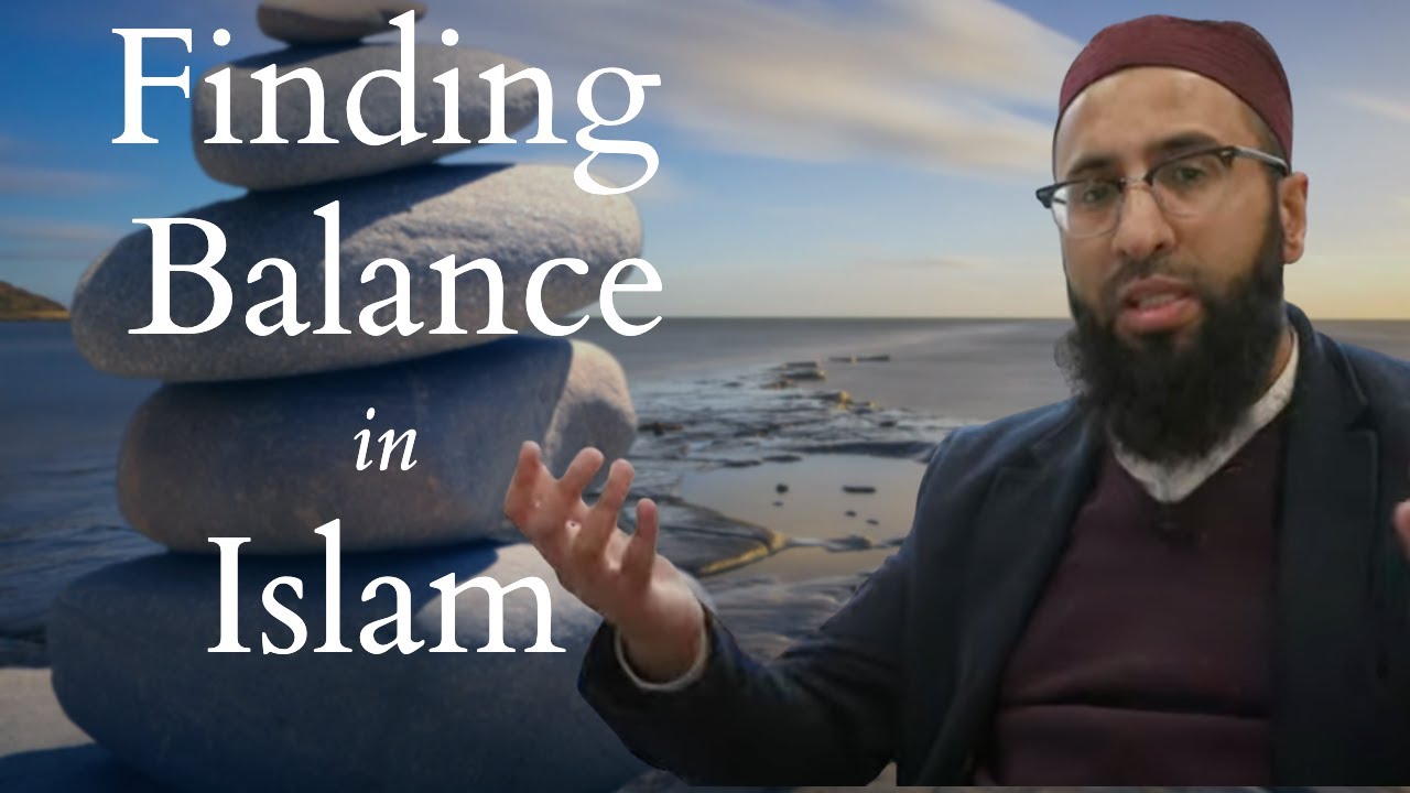 10. Finding the balance in Islam - Haroon Sidat - YouTube