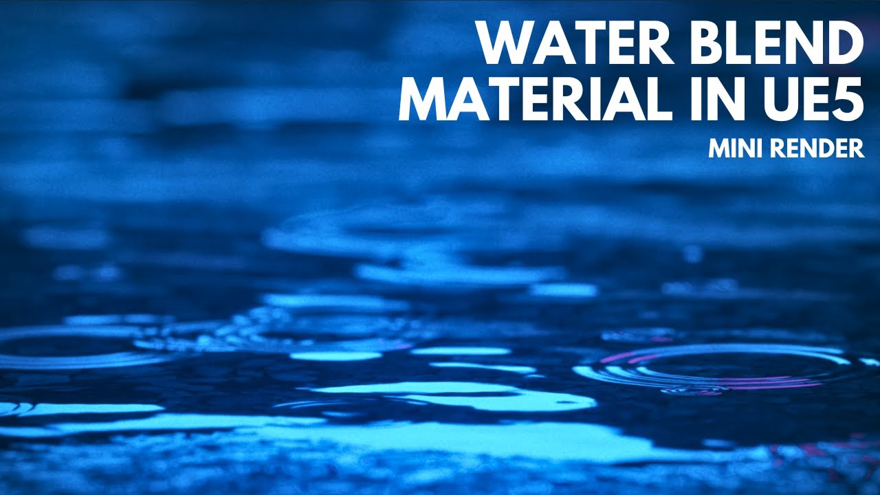 Unreal Engine 5 | Water Blend Material Experiment (4K) - YouTube