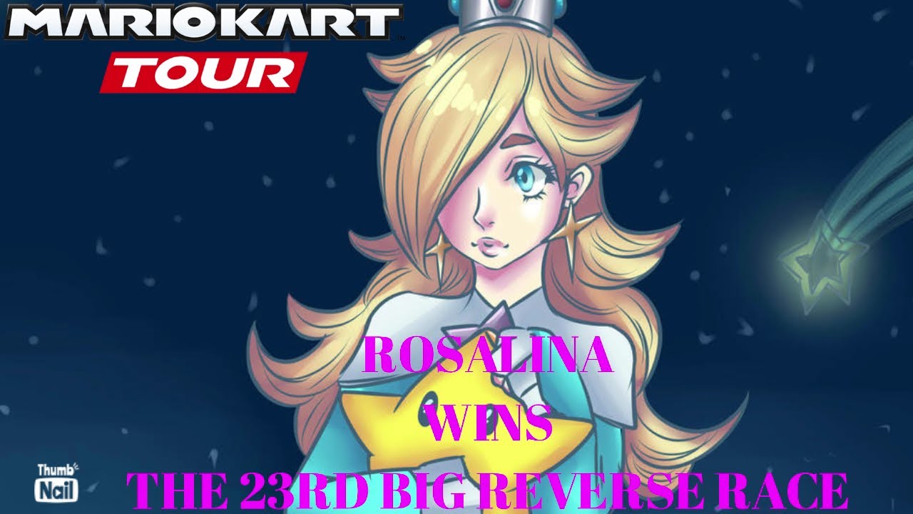 Rosalina Wins The 23rd Big Reverse Race - YouTube