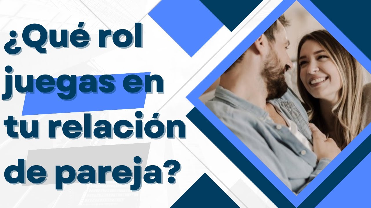 ¿Qué rol juegas en tu relación de pareja? | Santiago Franzonni ...