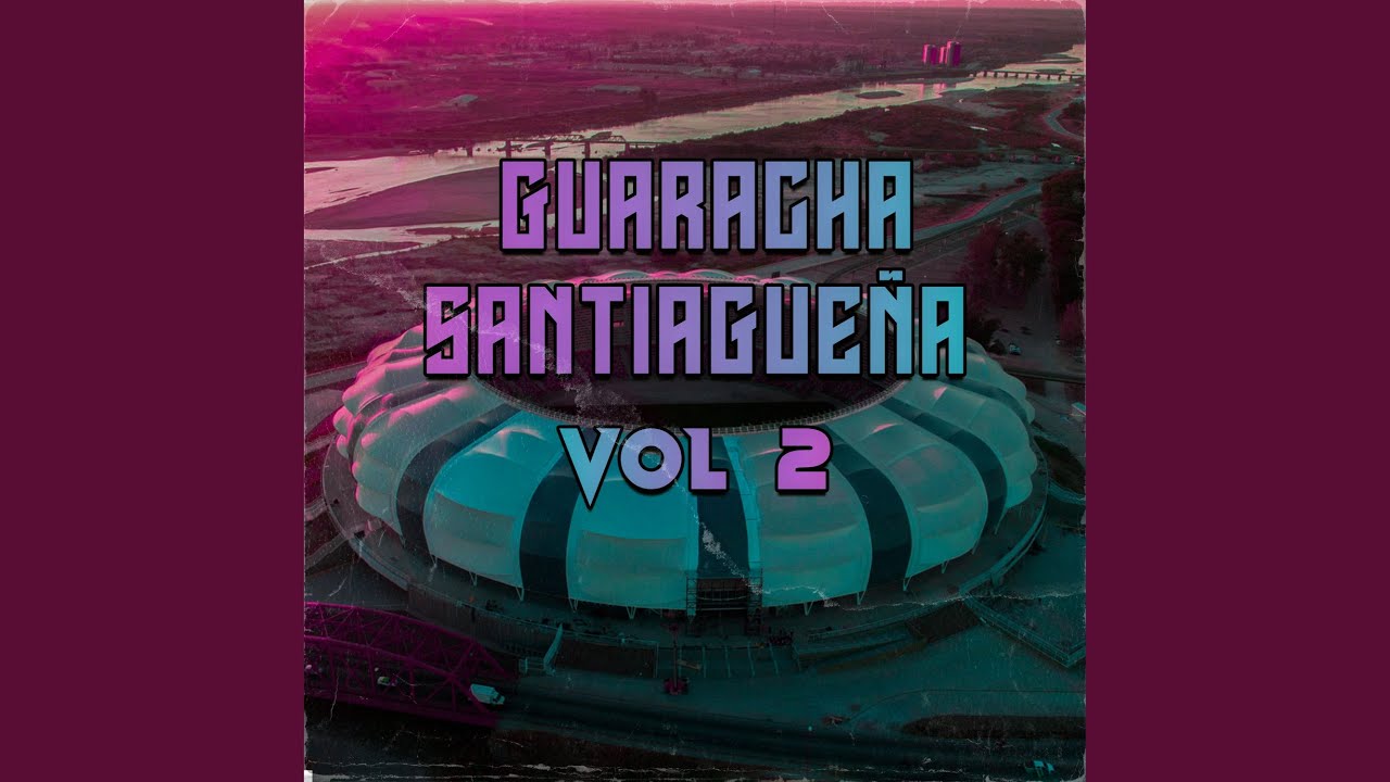 Guaracha Santiagueña Vol.2 - YouTube