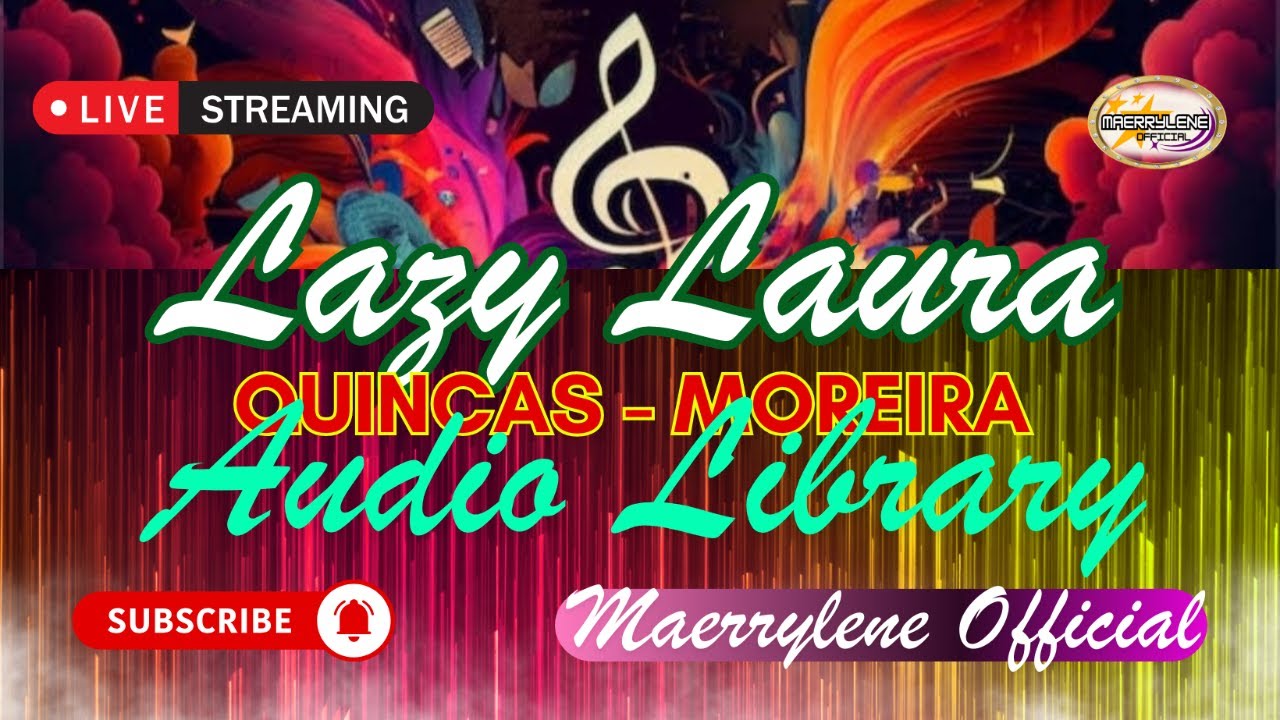 LAZY LAURA - Quincas Moreira LS#0483- | MAERRYLENE OFFICIAL - YouTube