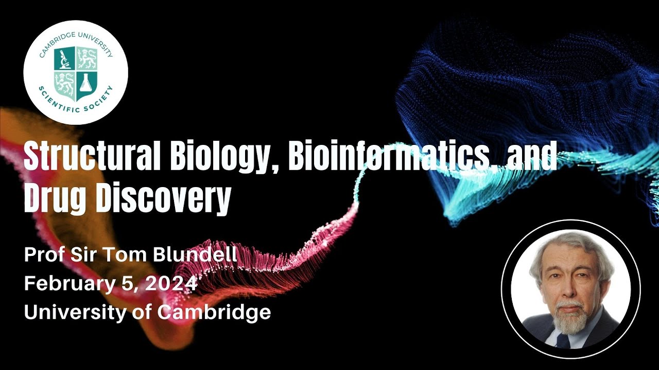 Structural Biology, Bioinformatics and Drug Discovery | Prof Sir Tom ...