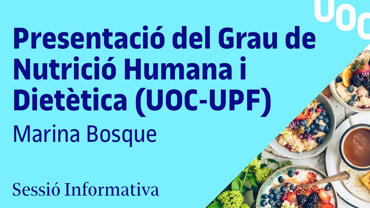 Presentació del Grau de Nutrició Humana i Dietètica (UOC-UPF) - YouTube