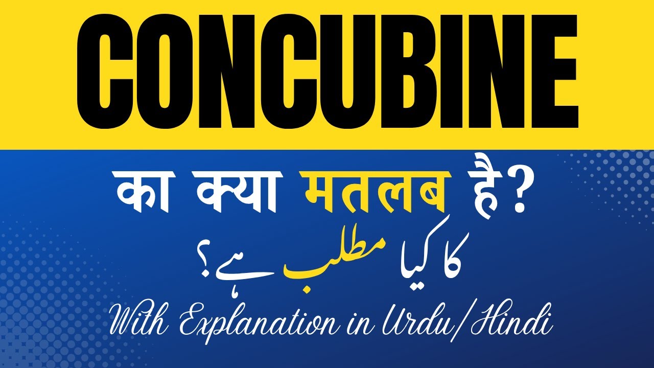 Concubine Meaning in Hindi |Concubine Ka Kya Matlab Hota Hai' Hindi ...