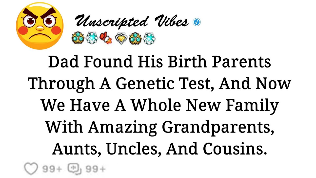 Dad found his biological parents through a DNA test, and now we have a ...