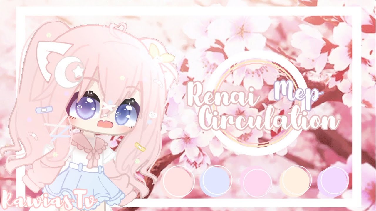 ୨୧ Renai Circulation - Open Mep ୨୧ Read Desc ೄྀ࿐ ˊˎ- Inspired By ...