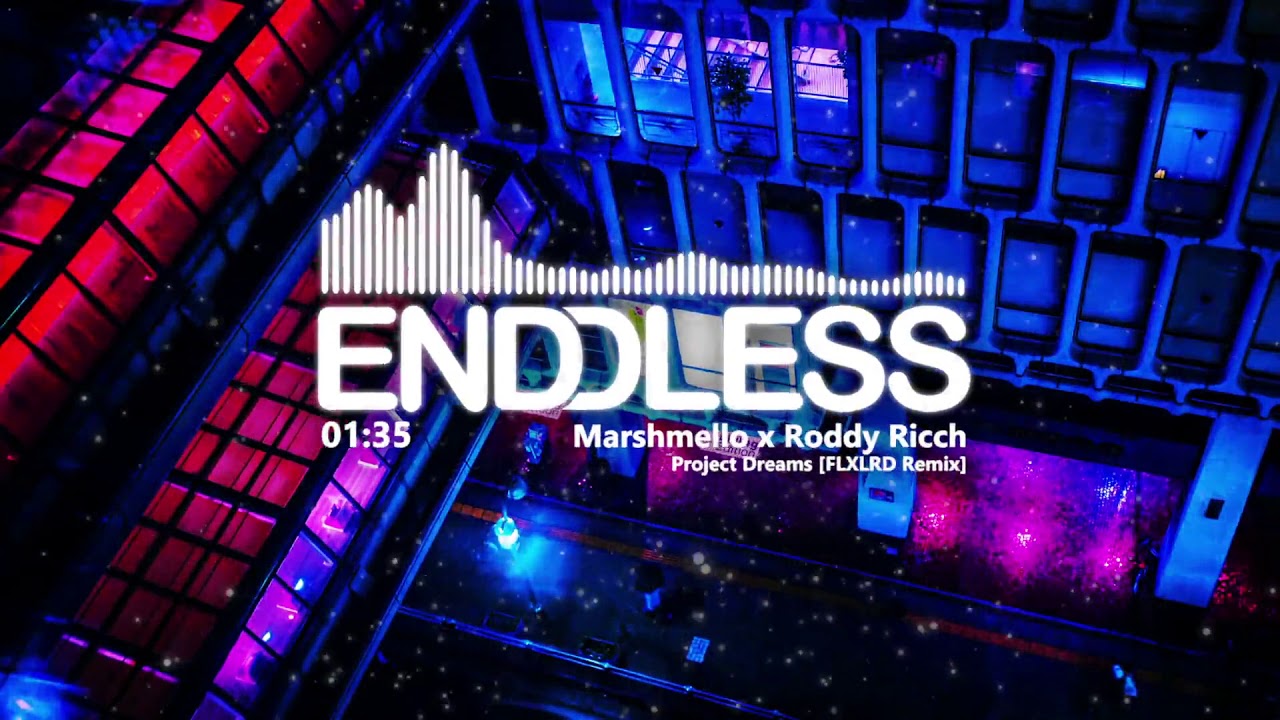 Marshmello x Roddy Ricch - Project Dreams [FLXLRD Remix] | ENDDLESS ...