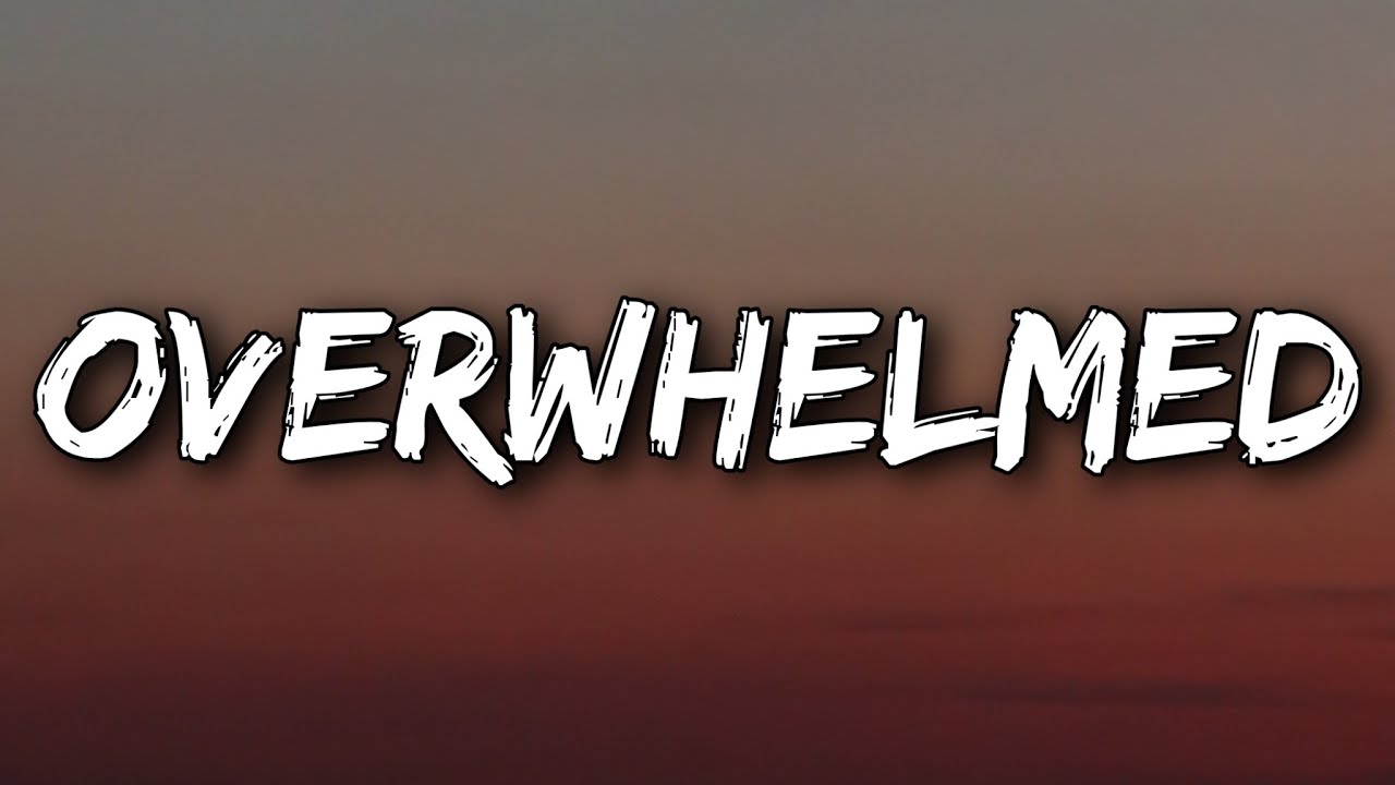 Harry Hudson - Overwhelmed (Lyrics) - YouTube