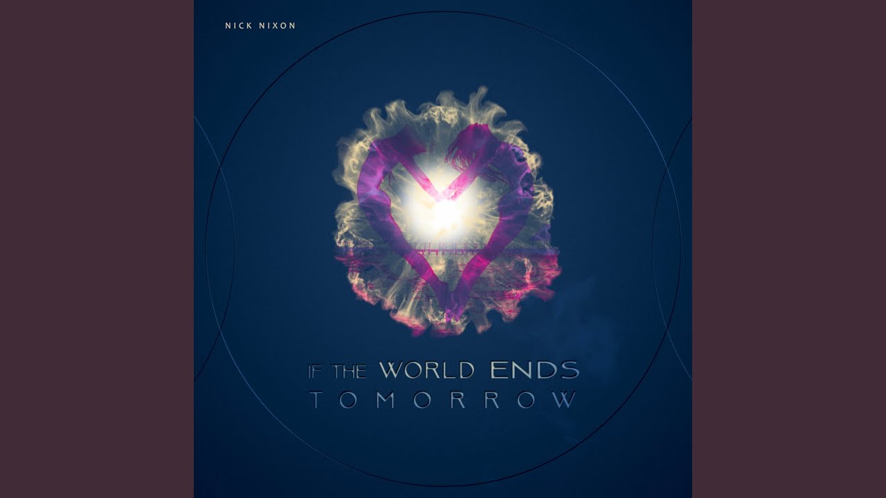 If The World Ends Tomorrow - YouTube